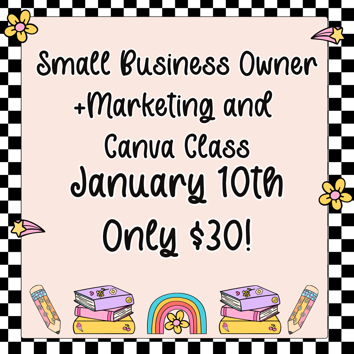 Small Business Class + Marketing and Canva Class – Peachy Market Co